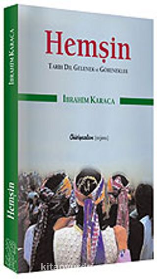 Hemşin / Tarih, Dil, Gelenek Ve Görenek Kitabını İndir Oku – İbrahim ... Hemşin / Tarih, Dil, Gelenek Ve Görenek Kitabını İndir Oku – İbrahim ...